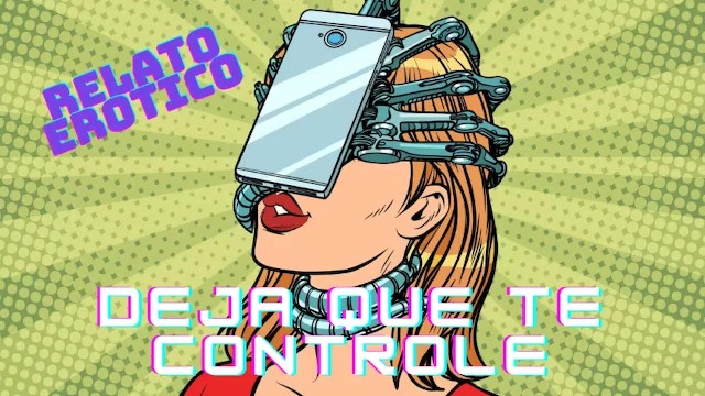 Audio Relato Erotico Para Mujeres En Espanol Deja Que Te Controle