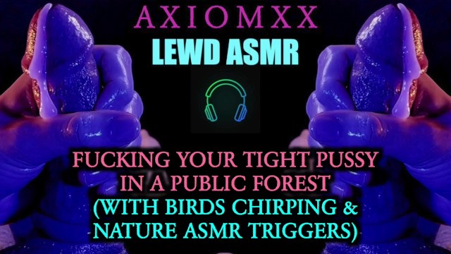Lewd Asmr Fucking Your Tight Pussy In A Public Forest With Birds