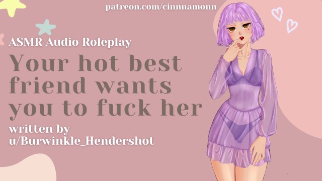 Your Hot Best Friend Wants You To Fuck Her Asmr Audio Roleplay Plot
