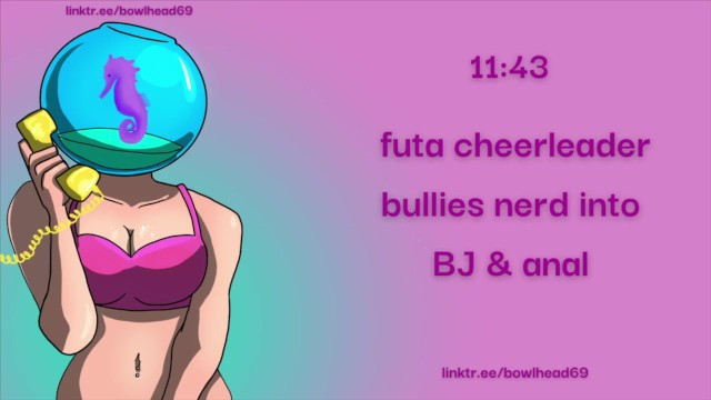 Audio Futa Cheerleader Bullies Nerd Into Bj And Anal